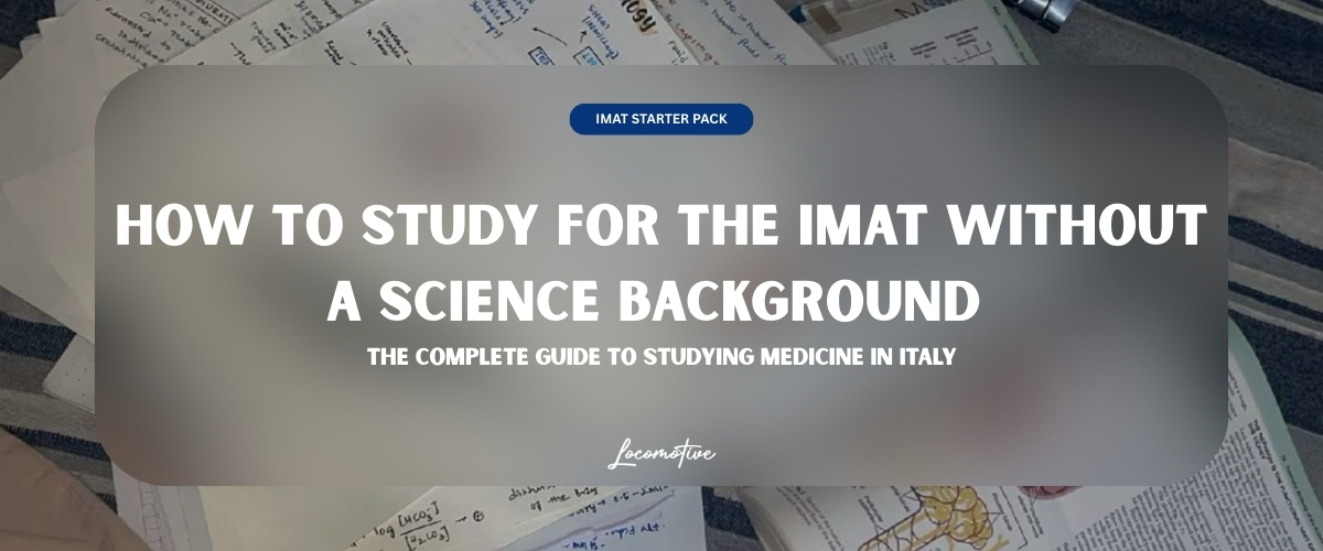How to Study for the IMAT Without a Science Background